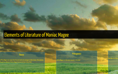 Elements of Literature of Maniac Magee by Joshua Torres on Prezi