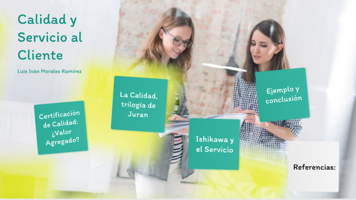 Calidad y Servicio al Cliente by Iván Morales on Prezi