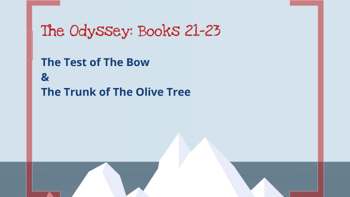 The Odyssey: Books 21-23 by HM GM on Prezi
