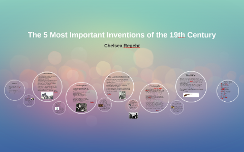 The 5 Most Important Inventions of the 19th Century by Chelsea Regehr ...