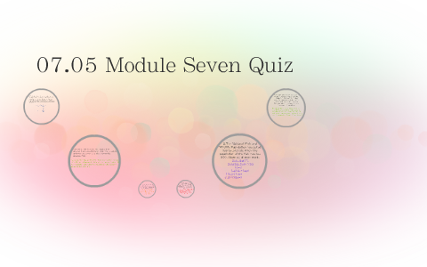 07.05 Module Seven Quiz by Gaby Garza on Prezi
