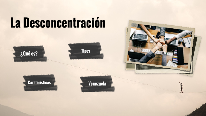 La Desconcentración - Sara Orgaer by sara orgaer on Prezi