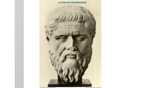 ANAXIMANDRO by David Cotorruelo on Prezi