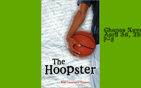 The Hoopster by chance keyes on Prezi
