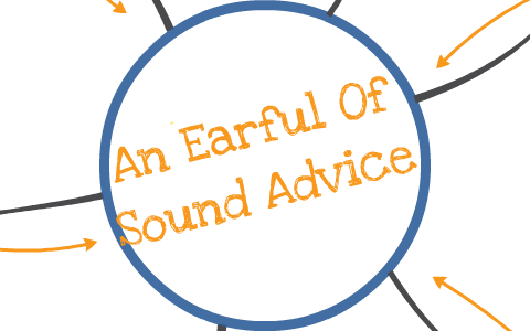 An Earful of Sound Advice by Sean Seager on Prezi
