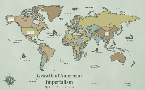 Growth of American Imperialism by grant allen on Prezi