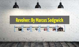 Revolver: By Marcus Sedgwick by Revolver Book Club on Prezi