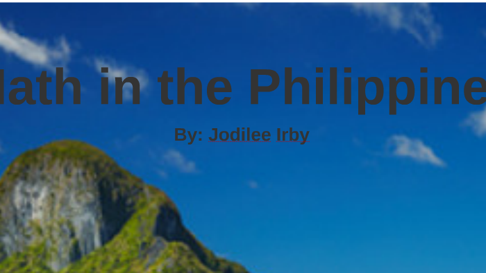 Math in the Philippines by Jodilee Irby on Prezi