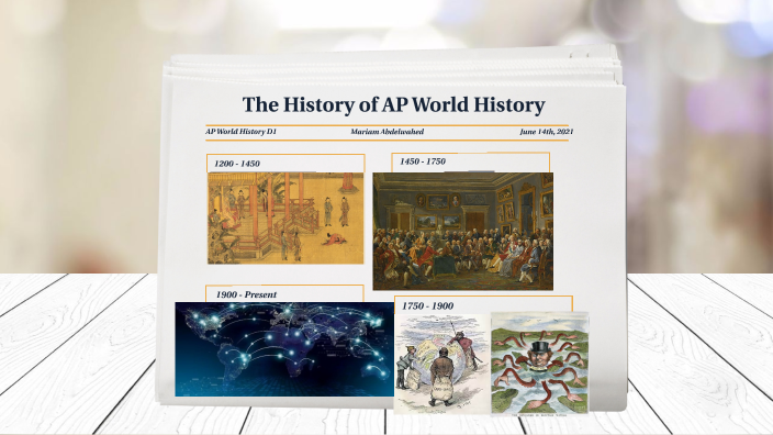 The History of AP World History by Mariam Abdelwahed on Prezi