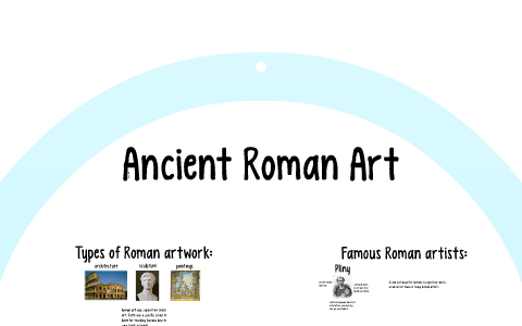 Ancient Roman Art by Erin Todd on Prezi