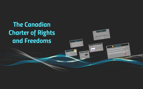The Canadian Charter of Rights and Freedoms by on Prezi