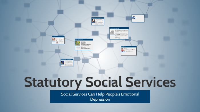 Statutory Social Services by Kalina Davies on Prezi
