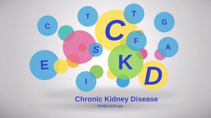 Chronic Kidney Disease by Emily Lechuga on Prezi