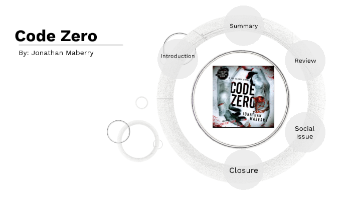 Code Zero by Jonathan Maberry by Austin Tripp on Prezi