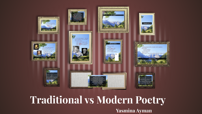 Traditional vs Modern Poetry by Yasmina Ayman on Prezi