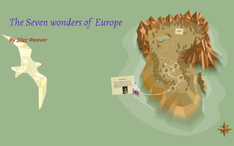 The Seven wonders of Europe by West Bountiful on Prezi