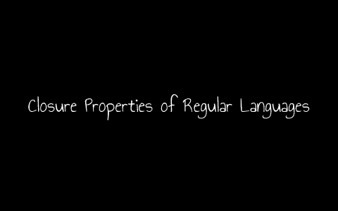 Closure Properties of Regular Languages Under Reversal by Linus ...