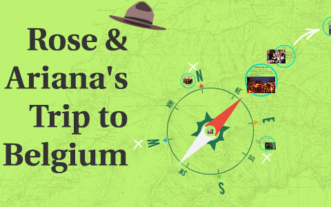 Rose & Ariana's Trip to Belgium by Ariana Jorgensen on Prezi