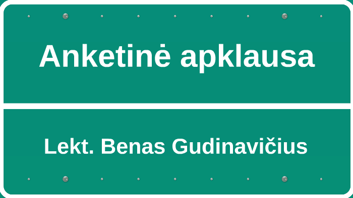#9 Anketinė apklausa by Benas Gudinavičius on Prezi