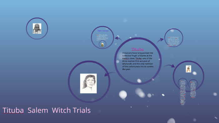 Tituba Salem Witch Trials by Hayley Sneed on Prezi