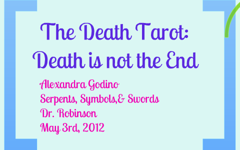 The Death Tarot Card by Alexandra Godino on Prezi