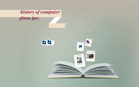 history of computer by yina paz on Prezi