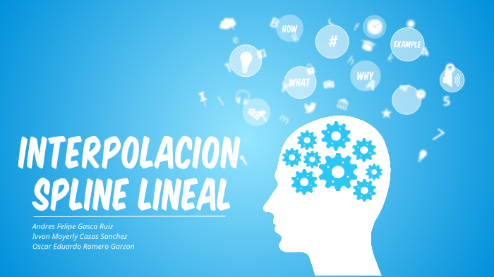 INTERPOLACION SPLINE LINEAL by Eduardo Romero on Prezi