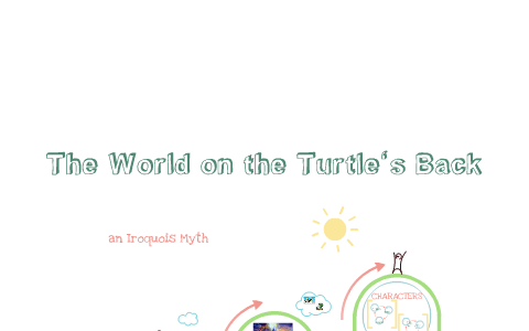 "The World on the Turtle's Back" by Travis Xanders on Prezi