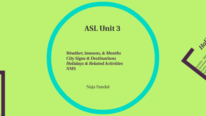 ASL Unit 3 by Naja Fandal