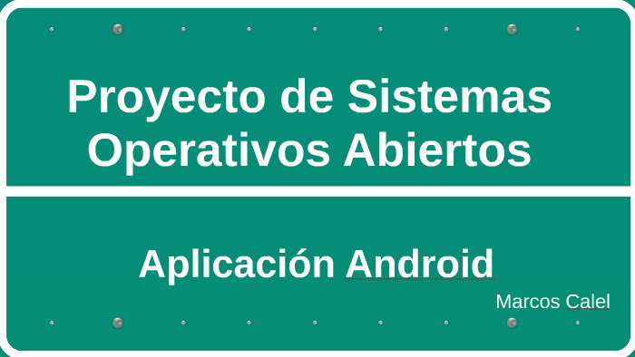 Proyecto Sistemas Operativos Abiertos by on Prezi