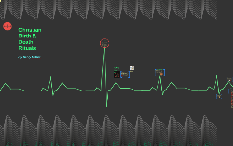 Christian birth and death rituals by H P on Prezi