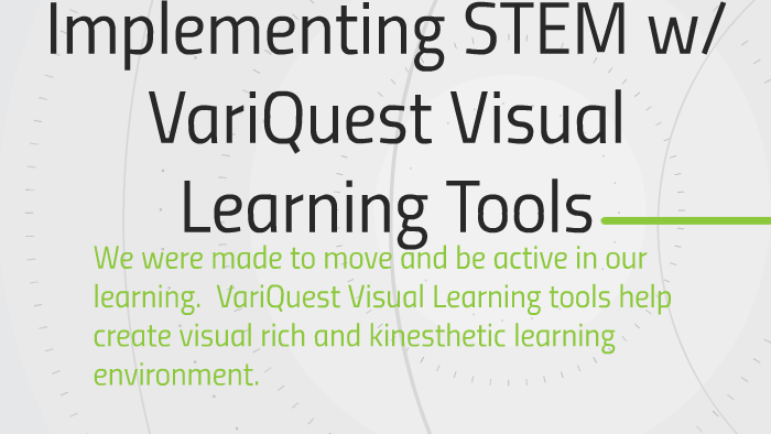 Implementing STEM w/ VariQuest Visual Learning Tools by Dane Cockrell ...