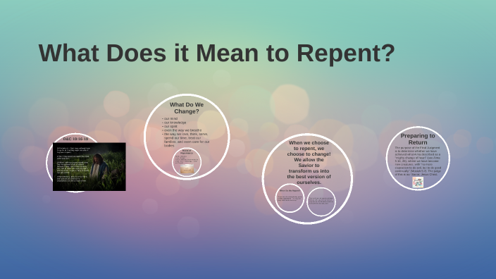 What Does it Mean to Repent by Megan Kunz on Prezi
