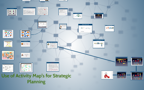 Use of Activity Map's for Strategic Planning by Simon Gordon-Smith on Prezi