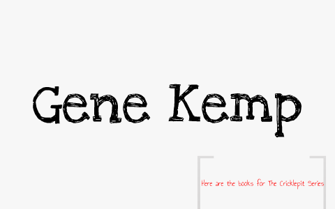Gene Kemp by Jazzmine Hopper on Prezi