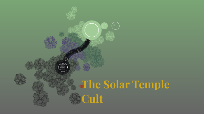 The Solar Temple Cult by Rigo Ayala on Prezi