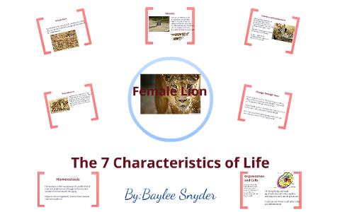 Characteristics of Life(Performance Assessment) by Baylee Snyder on Prezi