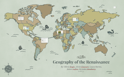 Geography of the Renaissance by Olivia Bogle on Prezi