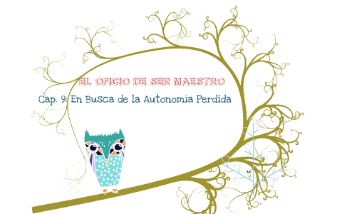"EL OFICIO DE SER MAESTRO" by Henry Curiel on Prezi Next