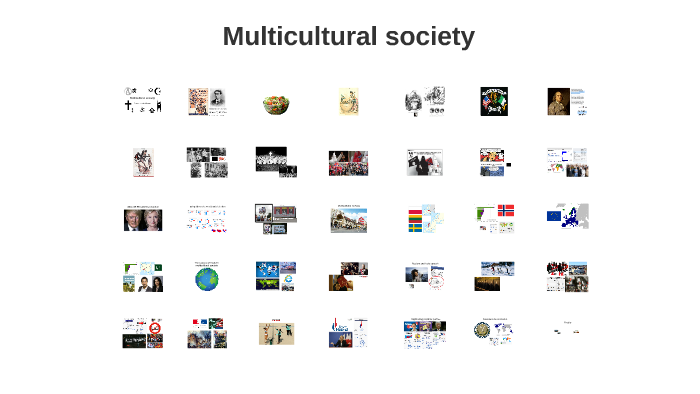 Multicultural society by Prof Nick on Prezi