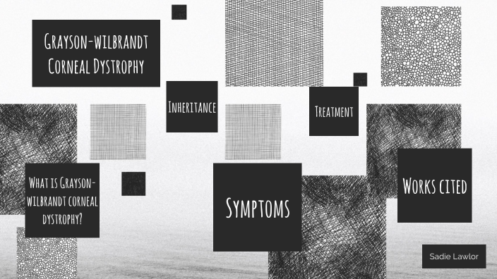 Grayson- Wilbrandts Dystrophy by Sadie Lawlor on Prezi