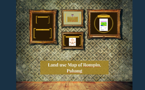 Land use Map of Rompin, Pahang by Esmirelda Myda on Prezi
