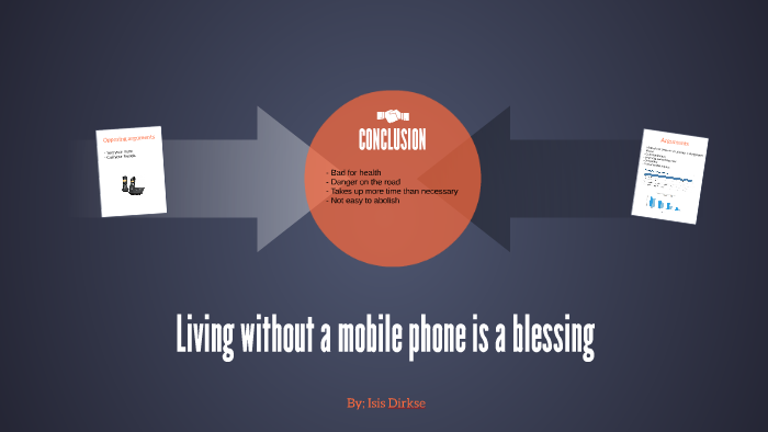 Living without a mobile phone is a blessing by isis Dirkse on Prezi
