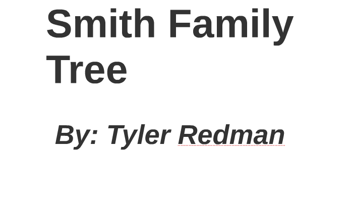 The Smith Family Tree by Tyler Redman on Prezi