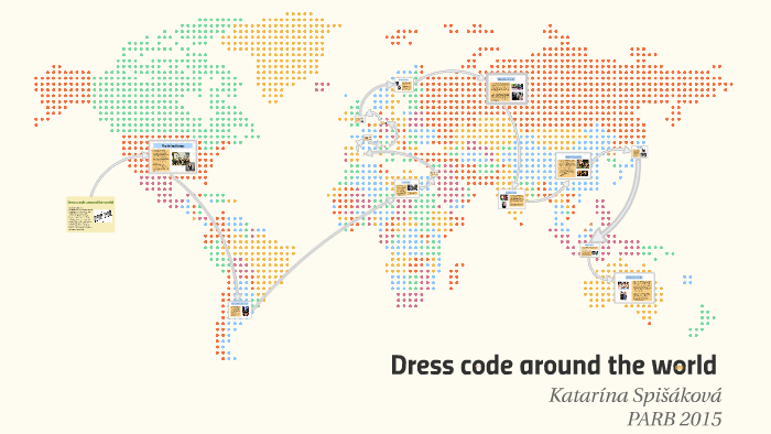 Dress code around the world by Katarina Spisakova on Prezi