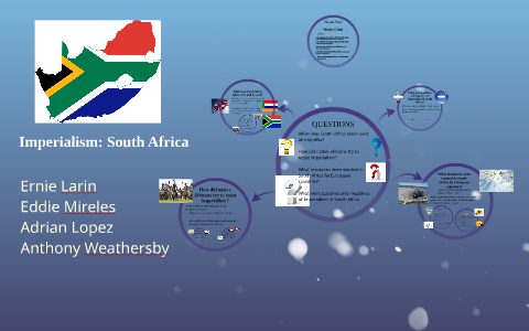 Imperialism: South Africa by Anthony Weathersby on Prezi