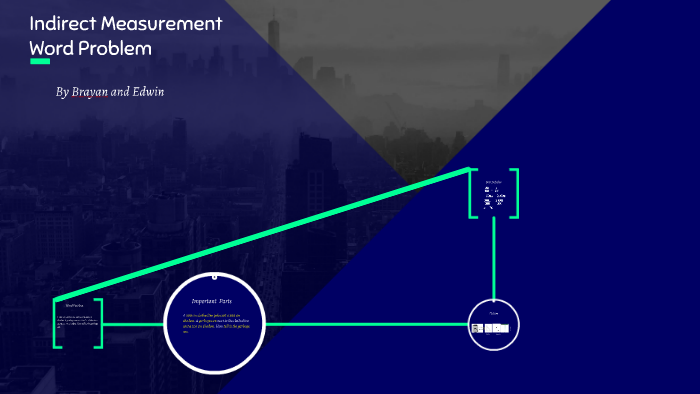 Indirect Measurement Word Problem by Edwin Pineda on Prezi