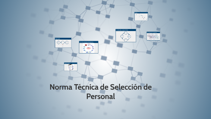 Norma Técnica de Selección de Personal by Lorena Moya on Prezi