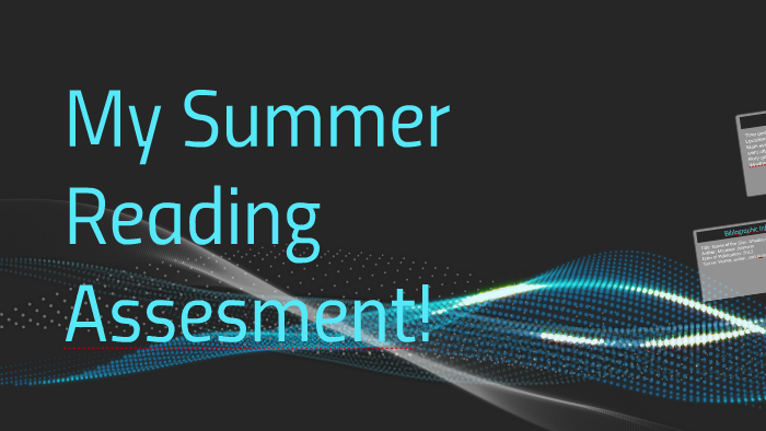 My Summer Reading Assesment! by Rachel Toner on Prezi