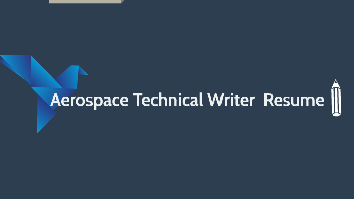 Aerospace Technical Writer by Helen Bobis on Prezi